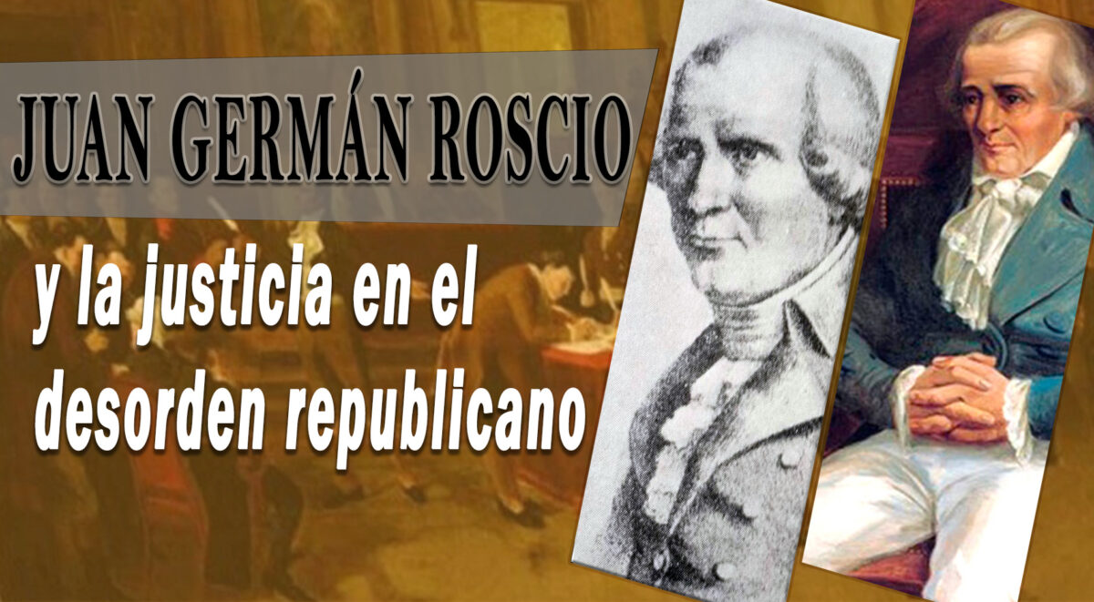 Juan Germán Roscio y la justicia en el desorden republicano - CORREO DE ...
