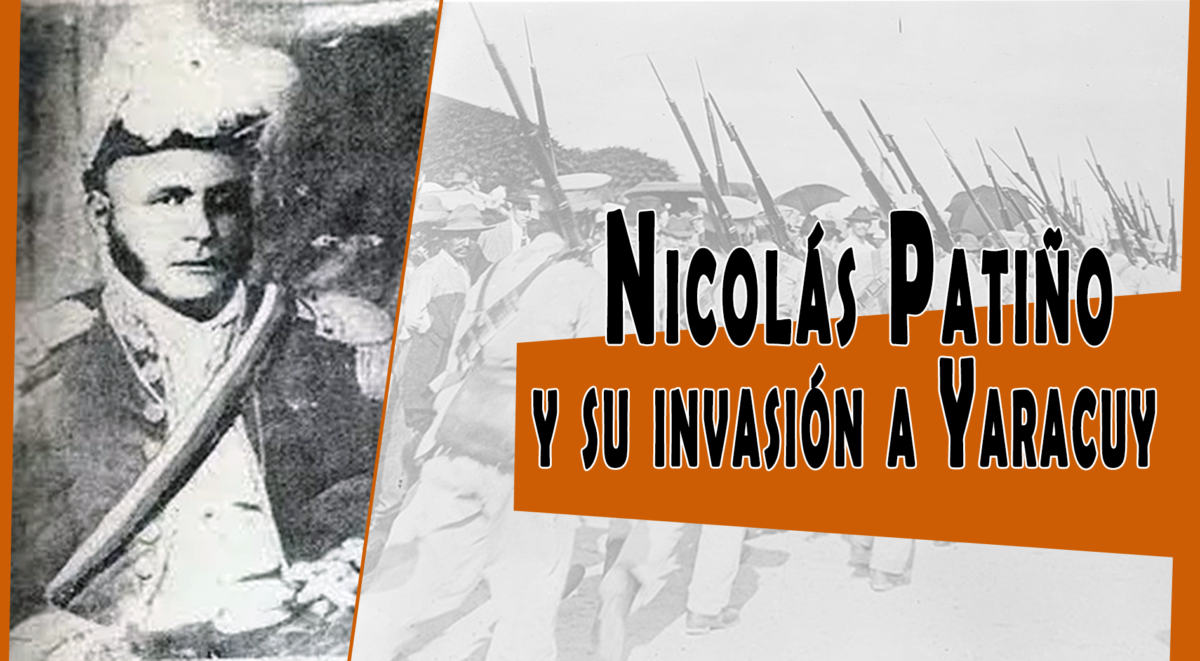 Nicolás Patiño y su invasión a Yaracuy - CORREO DE LARA