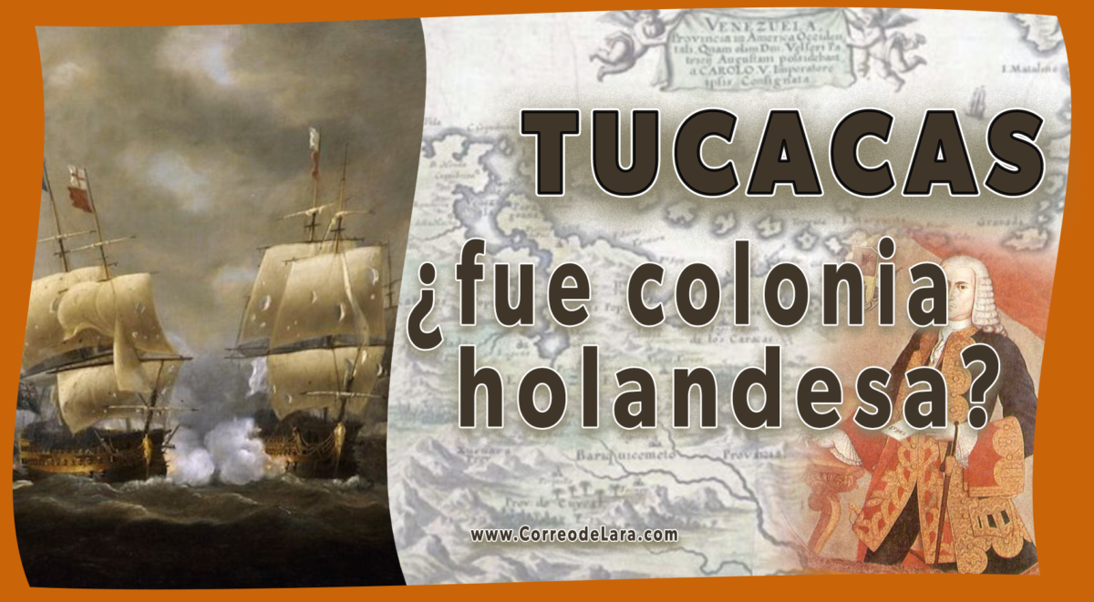 ¿Tucacas fue una colonia holandesa? - CORREO DE LARA
