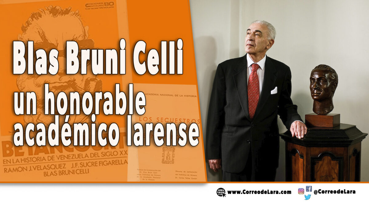 Blas Bruni Celli, un honorable académico larense - CORREO DE LARA