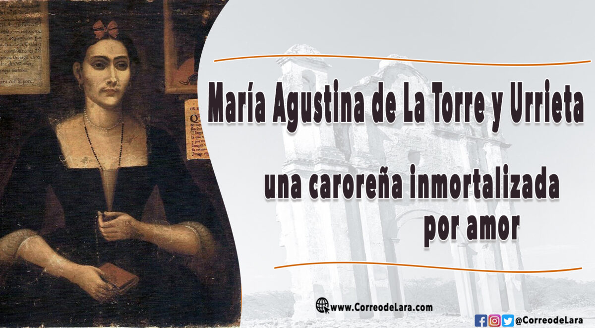 María Agustina de La Torre y Urrieta: una caroreña inmortalizada por ...