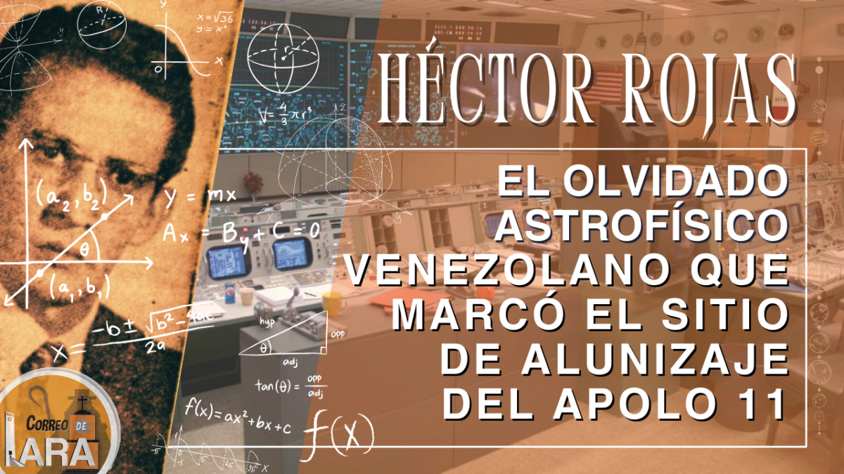 Héctor Rojas, el olvidado astrofísico venezolano que marcó el sitio de ...