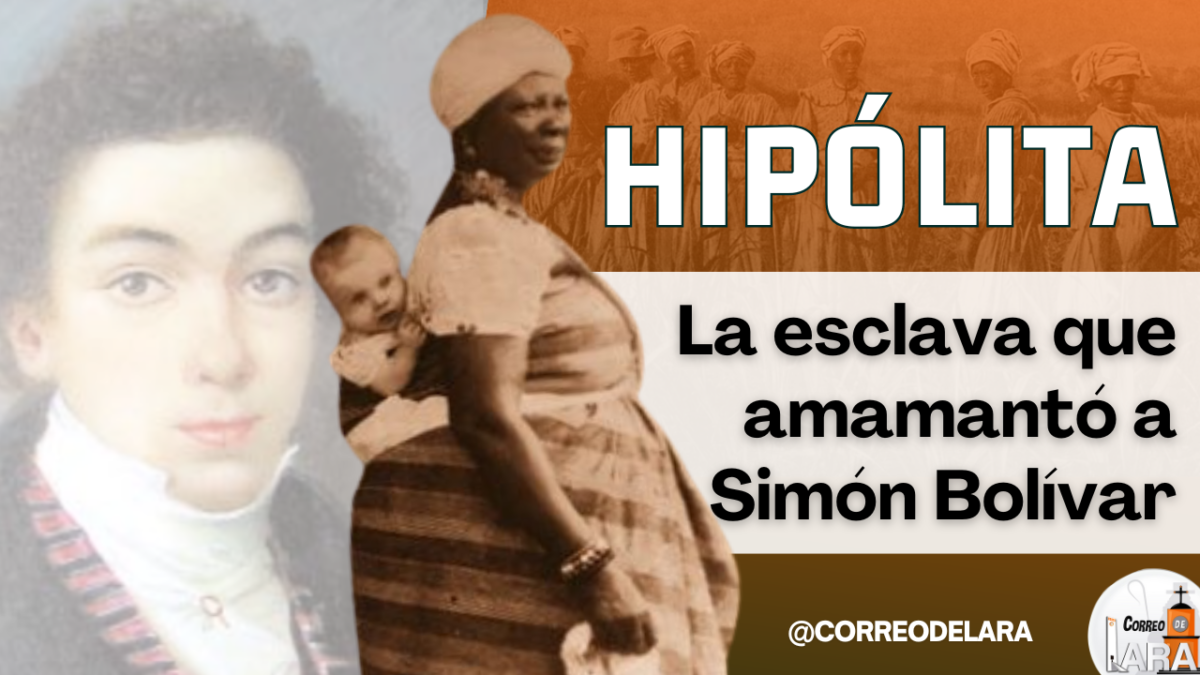 Hipólita, la esclava que amamantó a Simón Bolívar - CORREO DE LARA