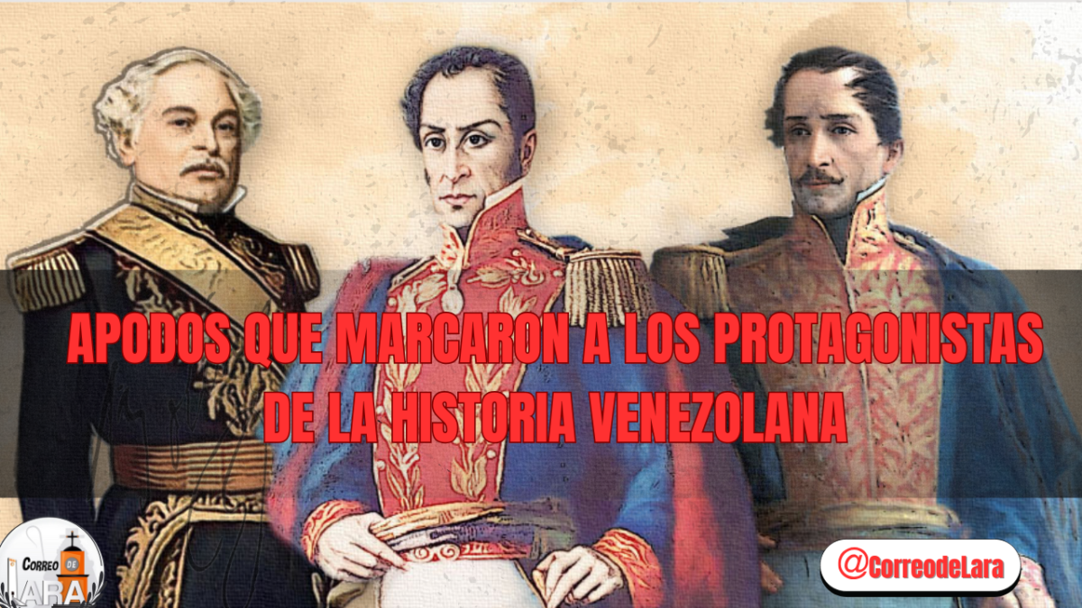 Apodos que marcaron a los protagonistas de la historia venezolana ...