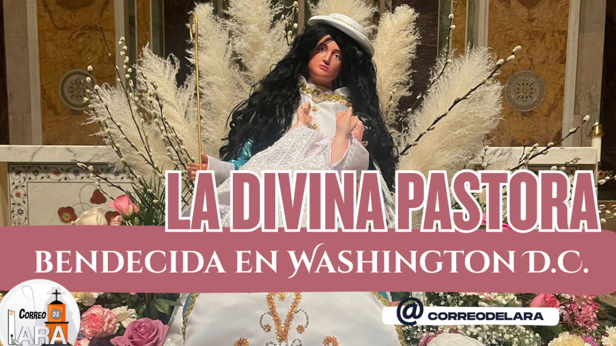 La Divina Pastora bendecida en Washington DC - CORREO DE LARA